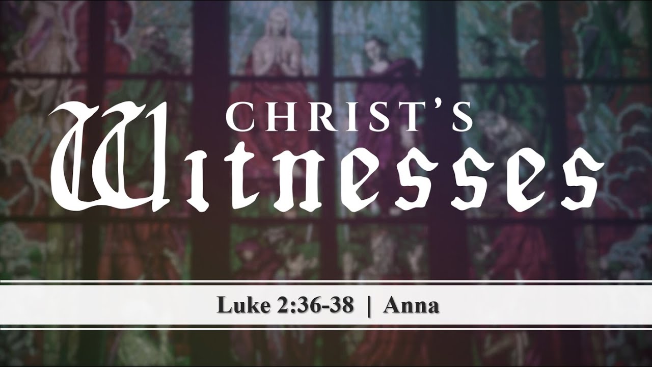 12-15-2024 Luke 2:36-38 "Anna" - YouTube