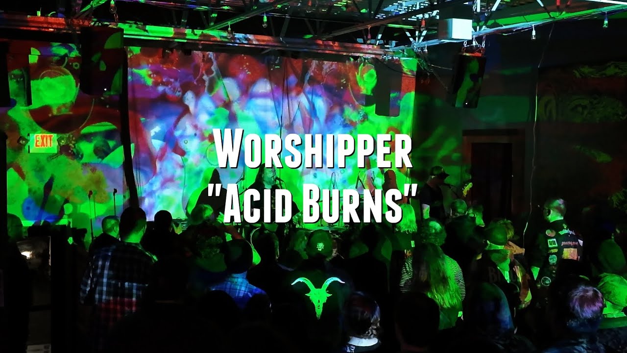 "Acid Burns" - Worshipper - YouTube