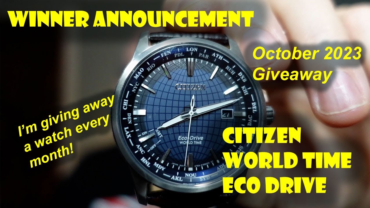Winner Announcement - Citizen World Time Eco Drive - October Subscriber ...
