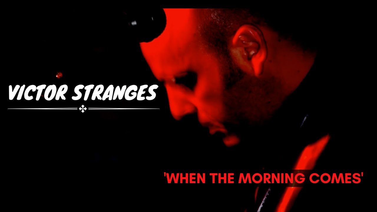 When The Morning Comes - Victor Stranges - YouTube