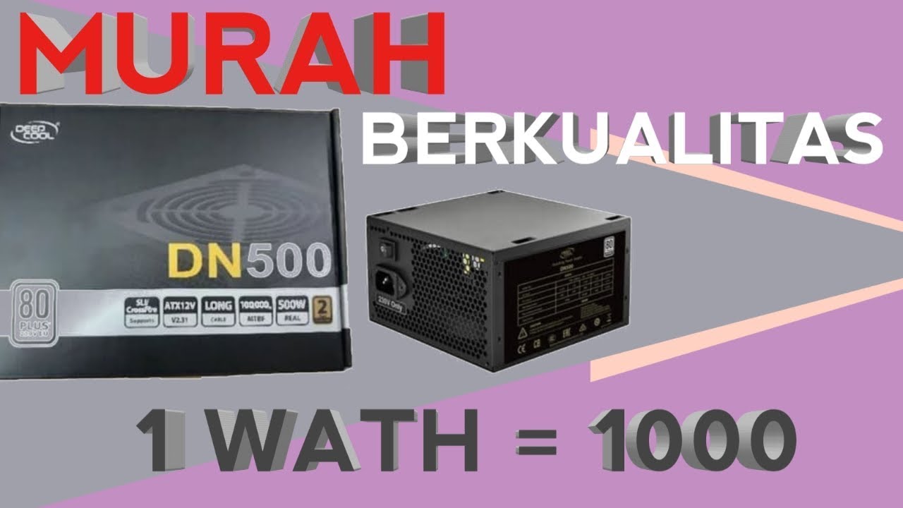 PSU Murah Dari Deepcool | Review Deepcool DN500 - YouTube