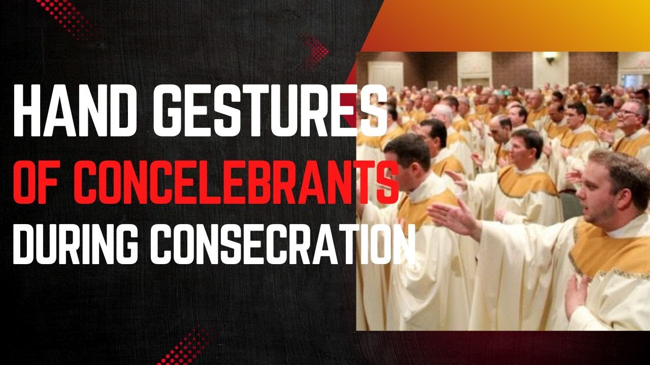 WHAT IS THE HAND GESTURES OF CONCELEBRANTS DURING CONSECRATION - YouTube