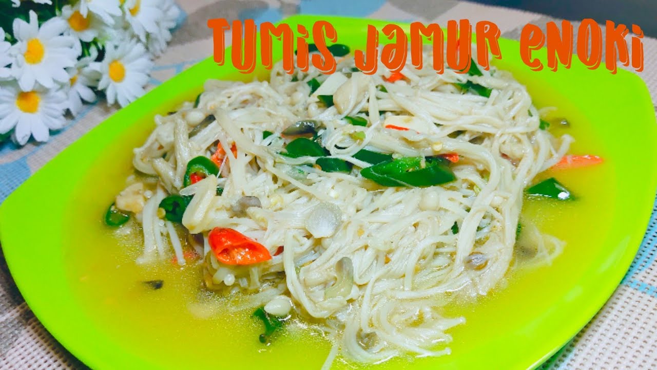 RESEP TUMIS JAMUR ENOKI//MENU RUMAHAN SEDERHANA. - YouTube