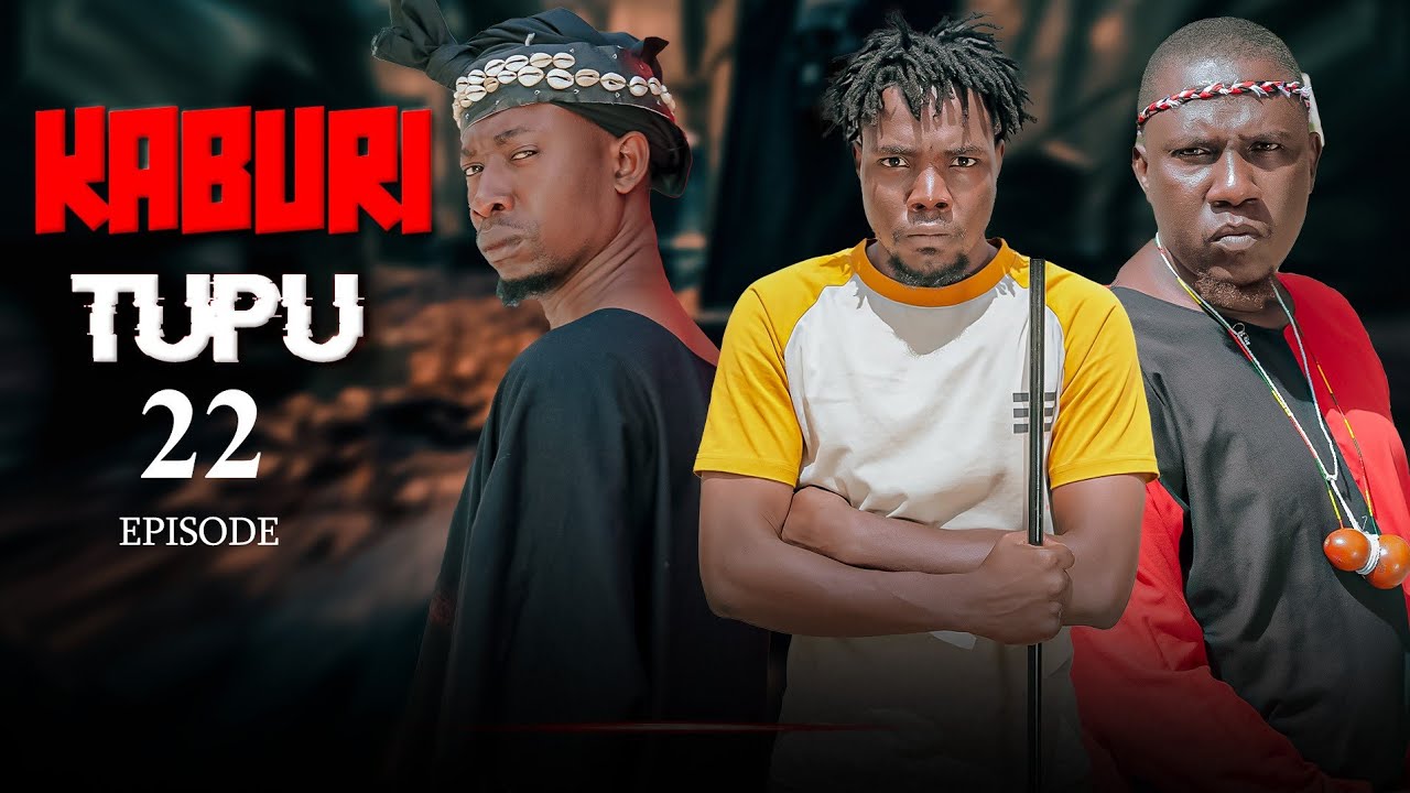 KABURI TUPU Episode (22) #adventurefilms #kakoso - YouTube
