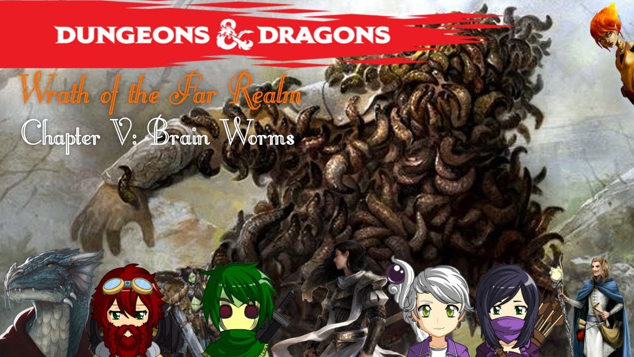 [DND] {Wrath Of The Far Realm} Chapter 5: Brain Worms - YouTube