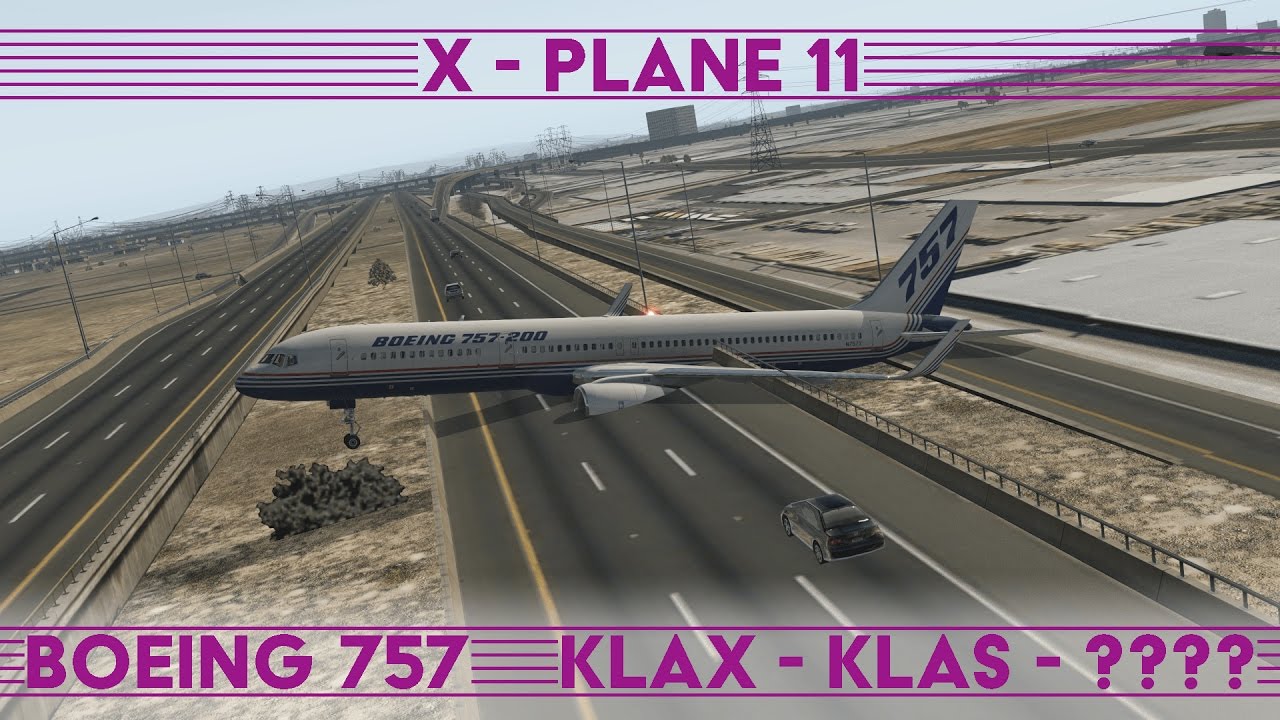 LAS - LAX - RIP · Boeing 757 · X-Plane 11 - YouTube