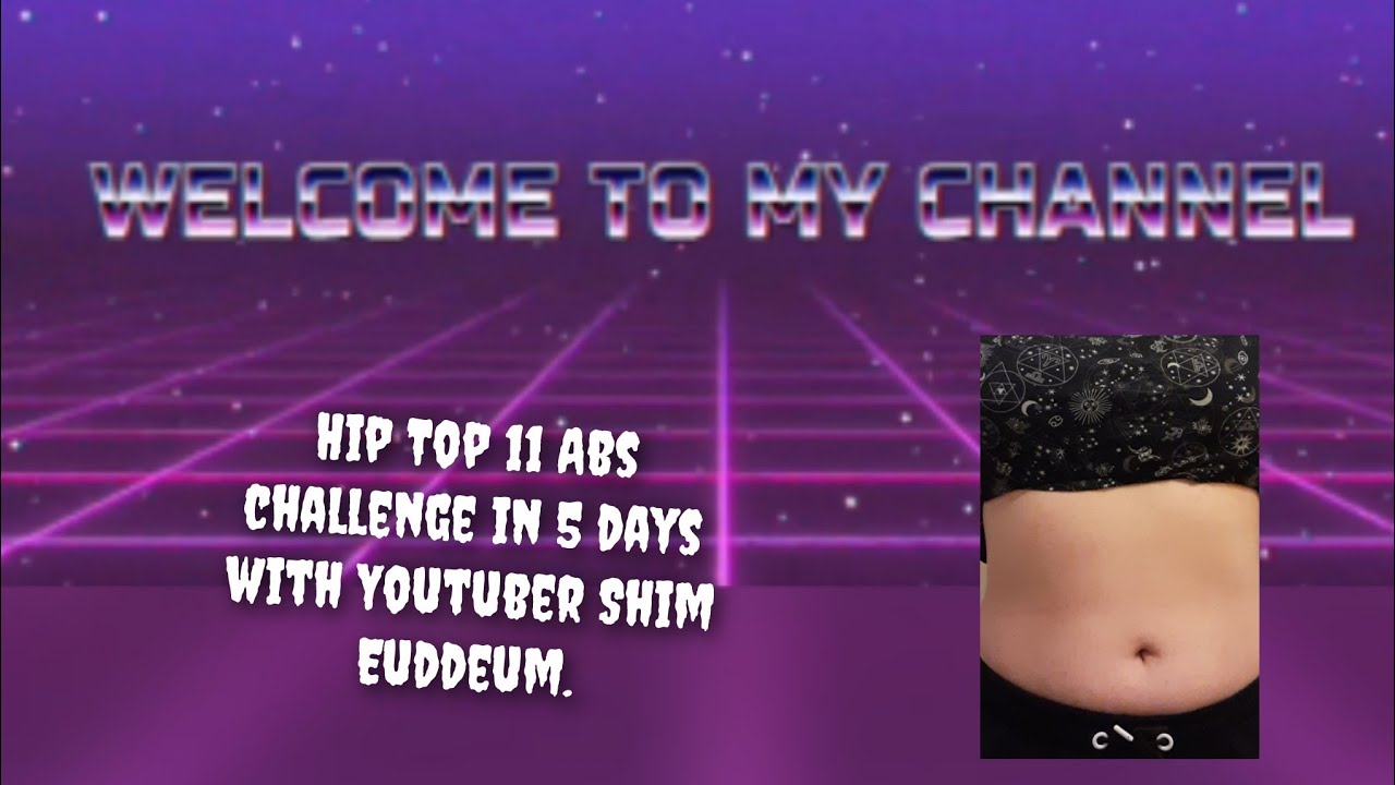 Hip Top 11 Abs challenge in 5 days with Youtuber Shim Euddeum. - YouTube