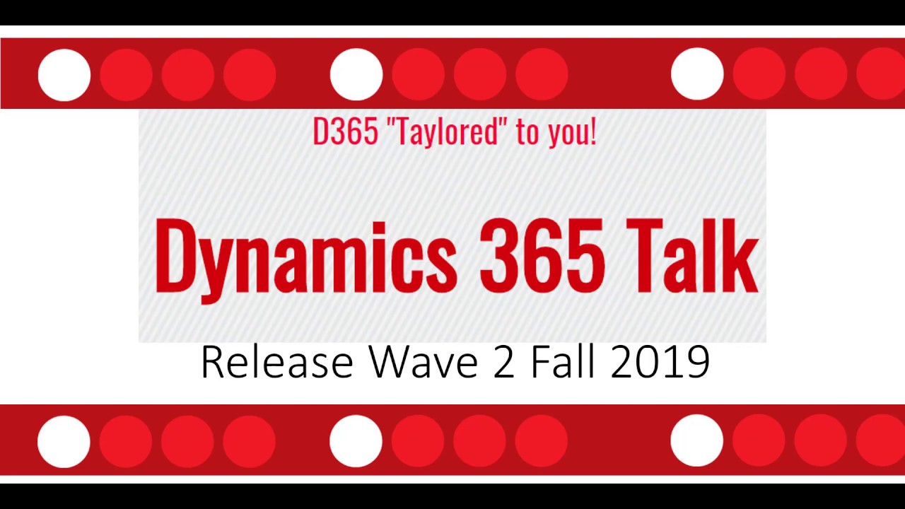 D365 Release Wave | Fall 2019 - Part 1 - YouTube