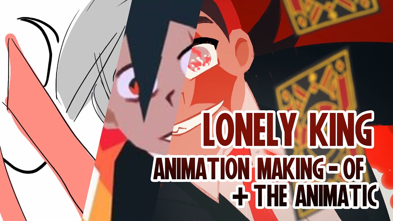 LONELY KING BEFORE IT WAS LONELY KING [MAKING-OF + ANIMATIC] - YouTube