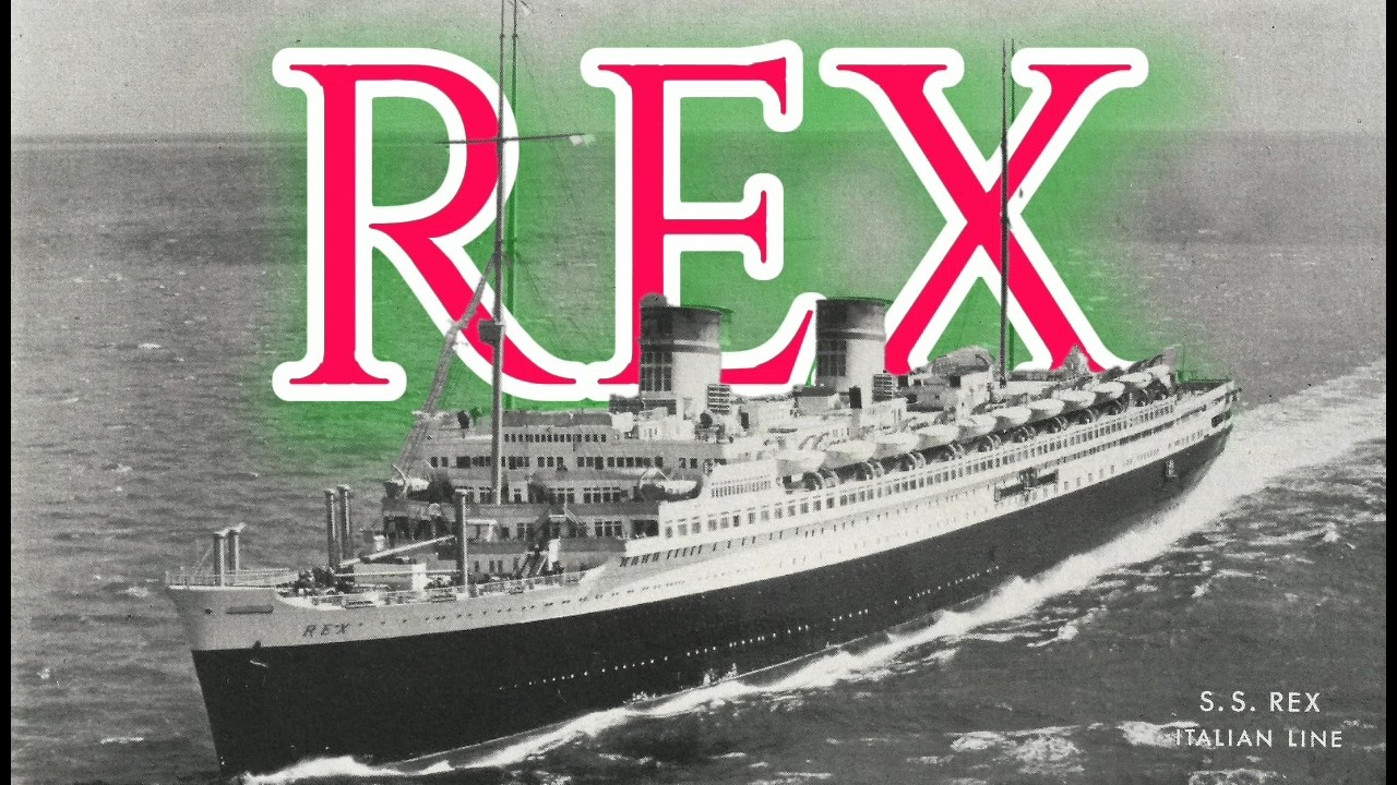 SS Rex: The Pride of the Italian Fleet - YouTube