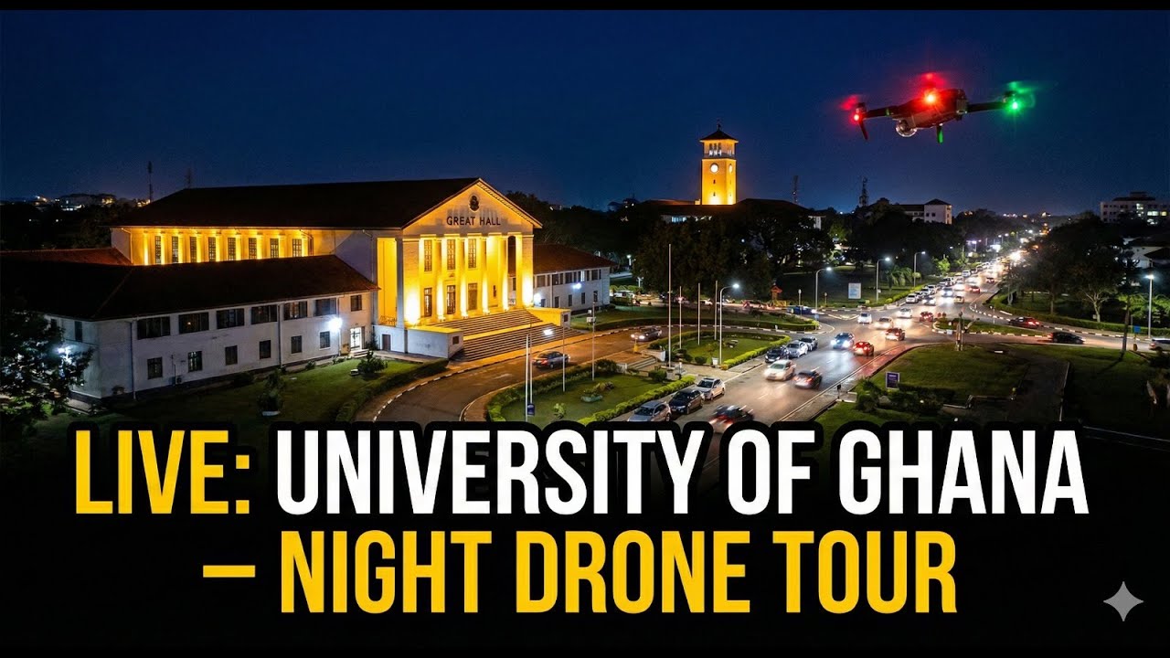 LIVESTEAM: University of Ghana Legon at Night | Drone Tour & Aerial ...