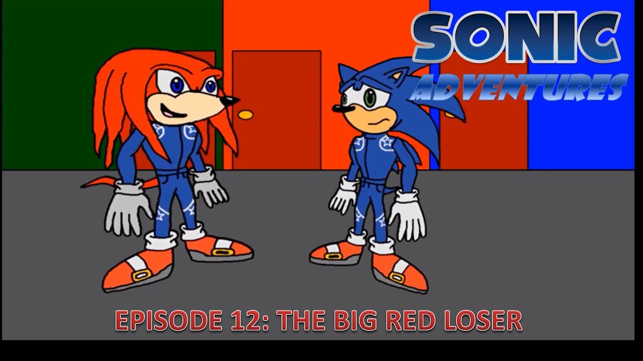 Sonic Adventures: Big Red Loser - YouTube