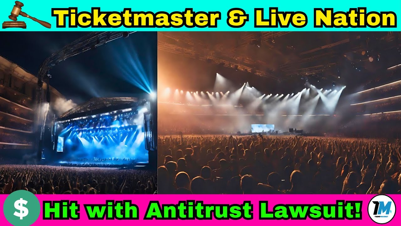 Breaking: Ticketmaster & Live Nation Hit with Major Antitrust Lawsuit ...