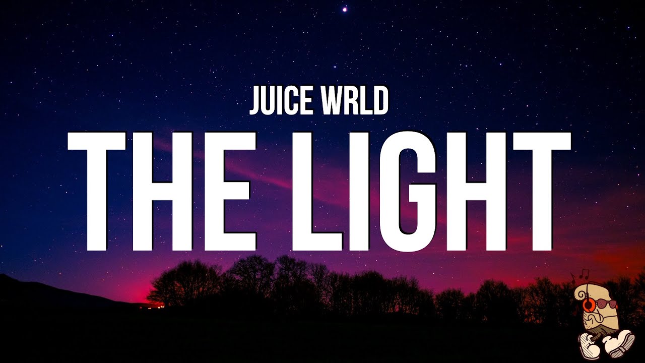 Juice WRLD - The Light (Lyrics) - YouTube