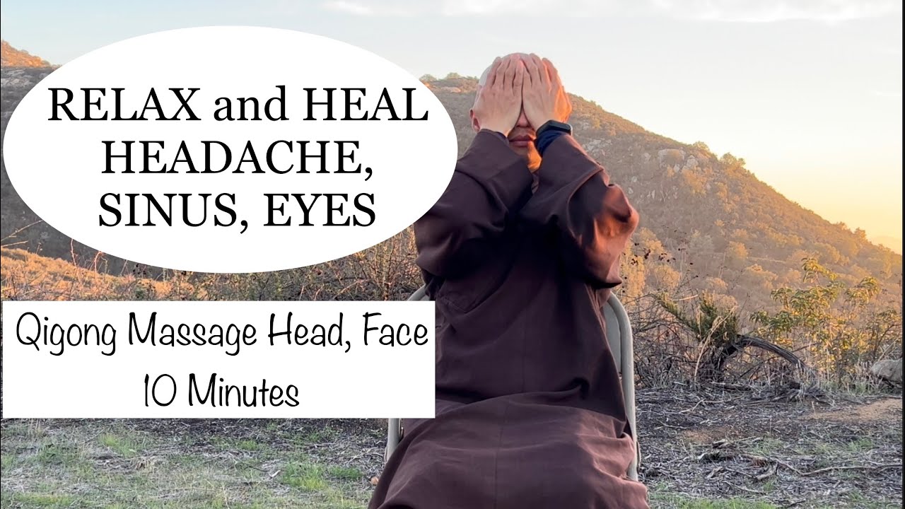 Relax Face Heal Headache Sinus Eyes 10 Minute Qigong Massage Face Head Youtube