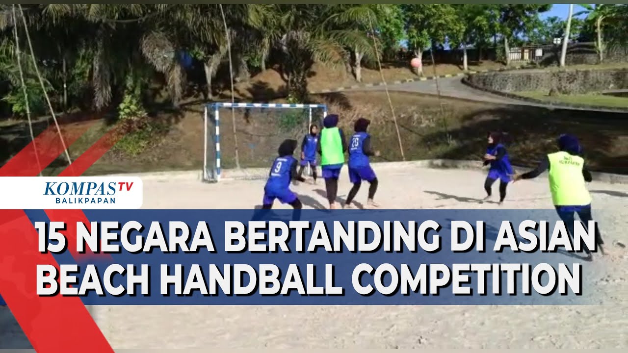 Atlet Bola Tangan Balikpapan Bawa Nama Indonesia di Asian Beach ...