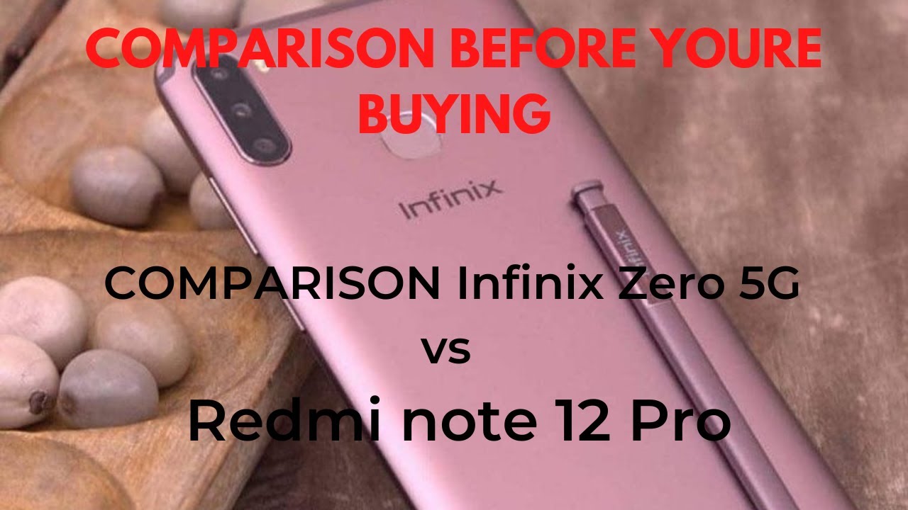 COMPARISON Infinix Zero 5G vs edmi note 12 Pro @FHB Tech @wanita756 ...