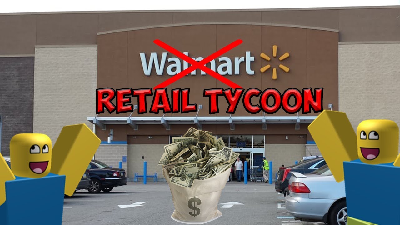 Roblox Retail Tycoon MAKING BANK/Building the DREAM - YouTube