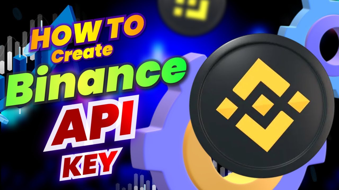 How to Create Your Binance API Key in Minutes – Step-by-Step Guide ...