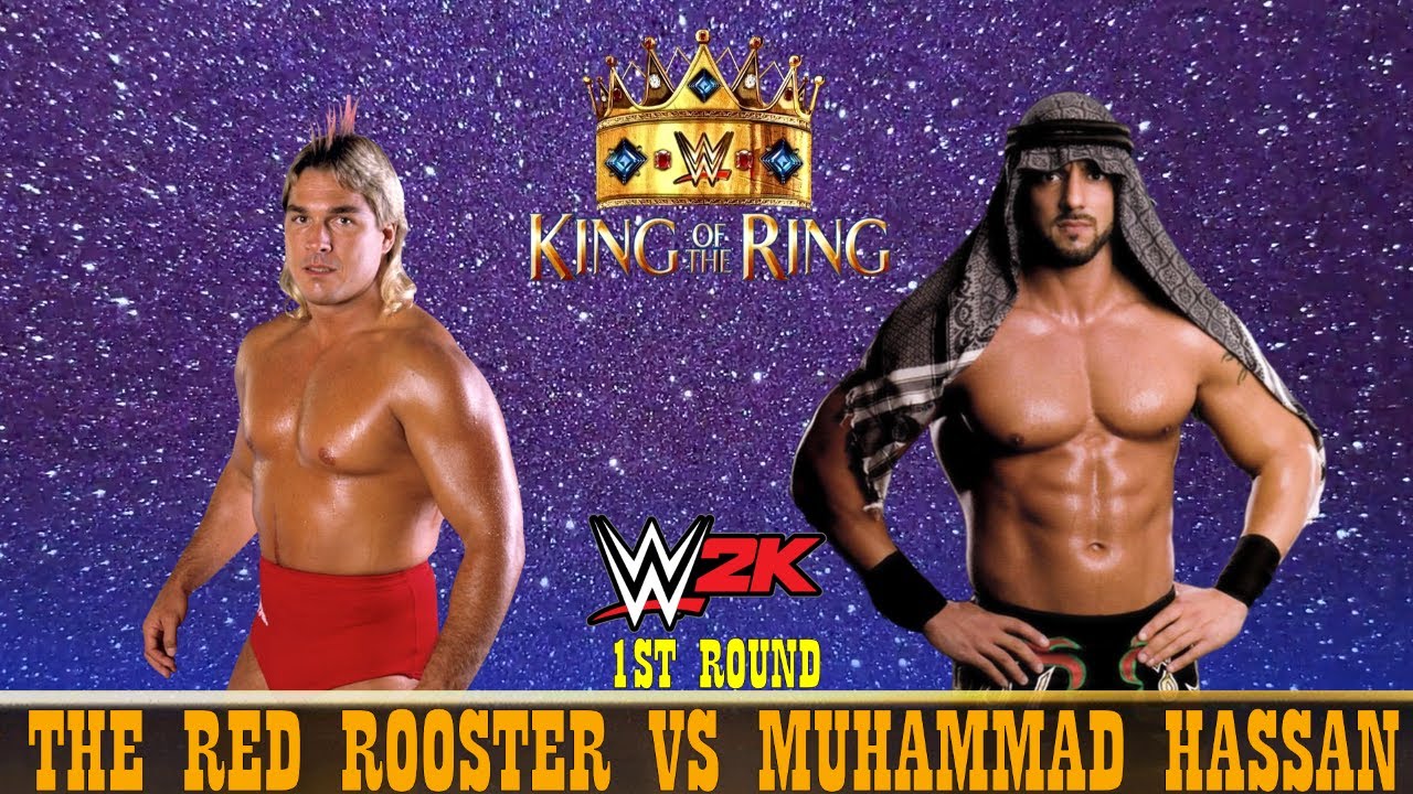 WWE ALL-TIME KING OF THE RING - The Red Rooster vs Muhammad Hassan [1ST ...