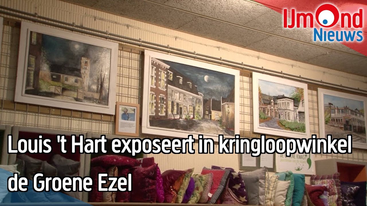 Louis 't Hart exposeert in kringloopwinkel de Groene Ezel - YouTube