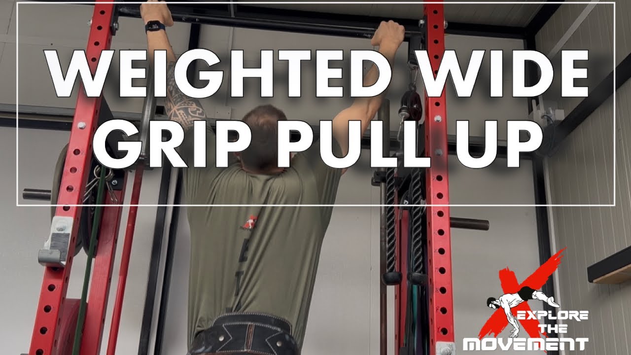 Weighted Wide Grip Pull Up | Explore The Movement - YouTube