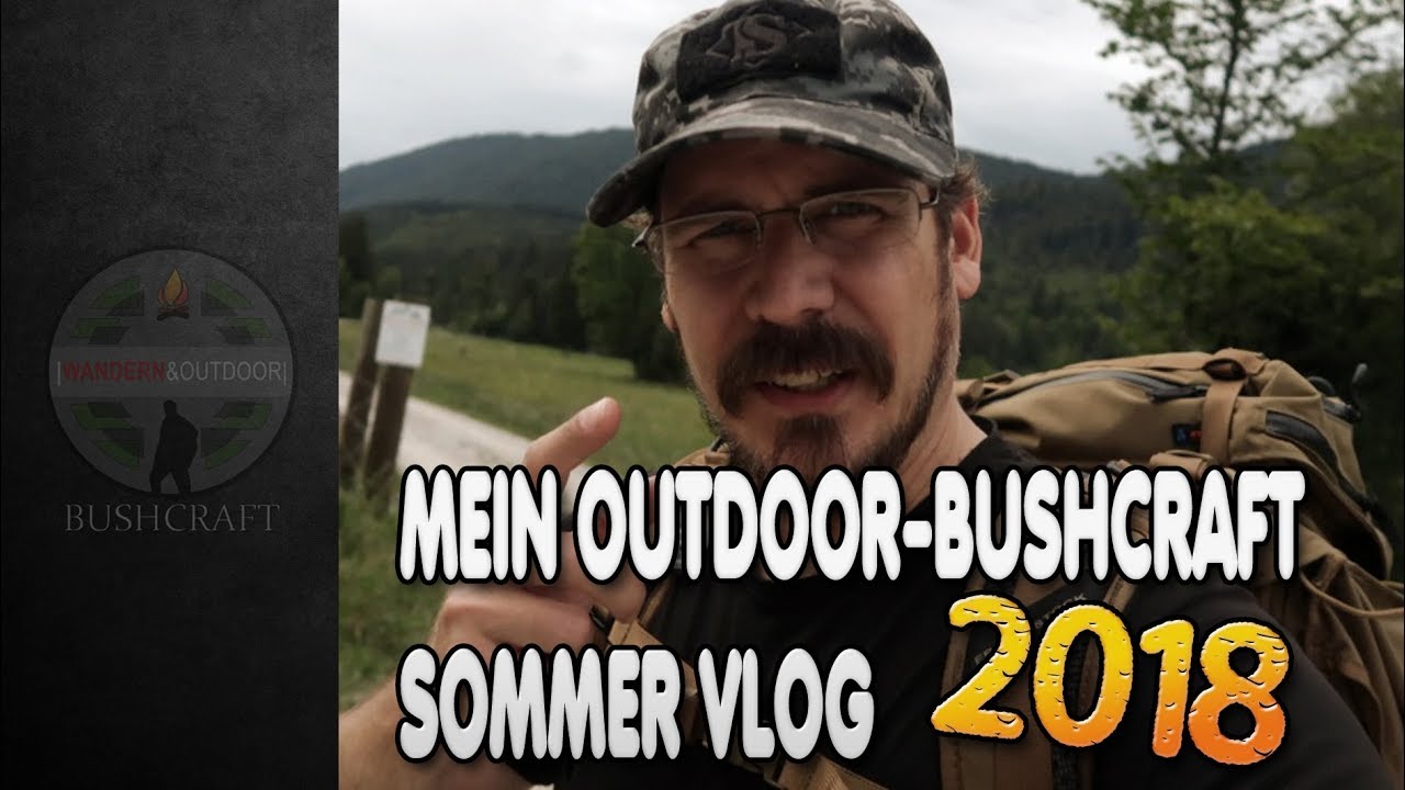 Outdoor-Bushcraft Vlog 2018😜🤔🍻 - YouTube