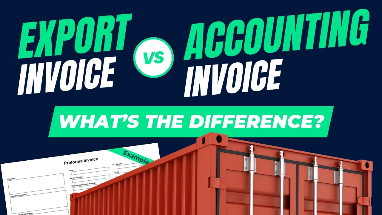 Export Invoice vs. Accounting Invoice: What's the Difference? - YouTube