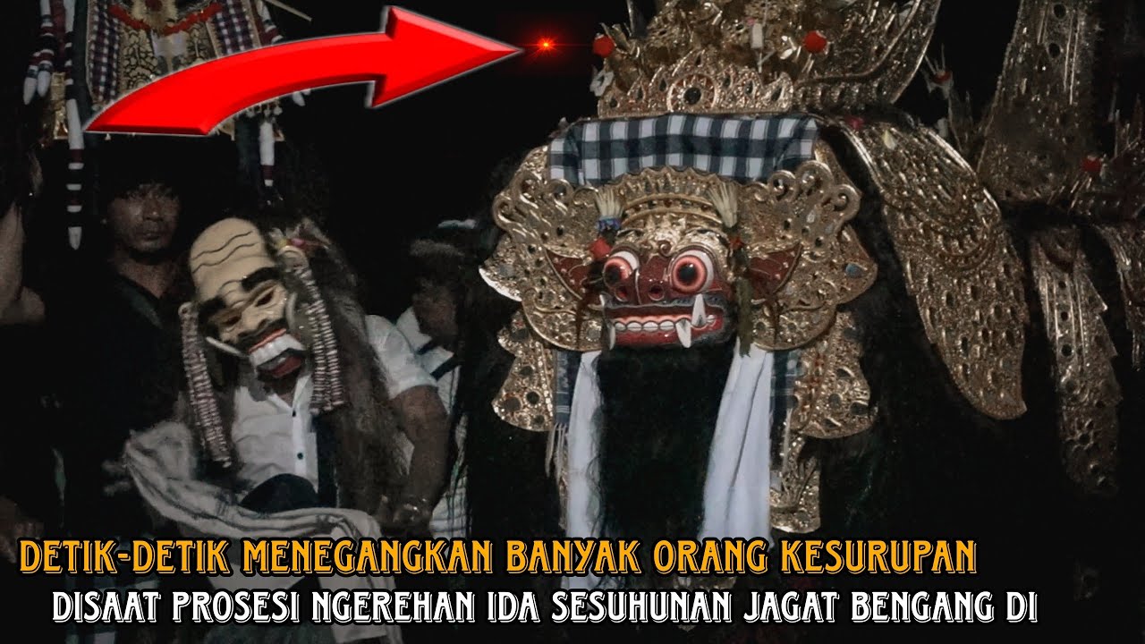 DETIK-DETIK MENEGANGKAN DISAAT NGEREHAN SESUHUNAN JAGAT BENGANG ...