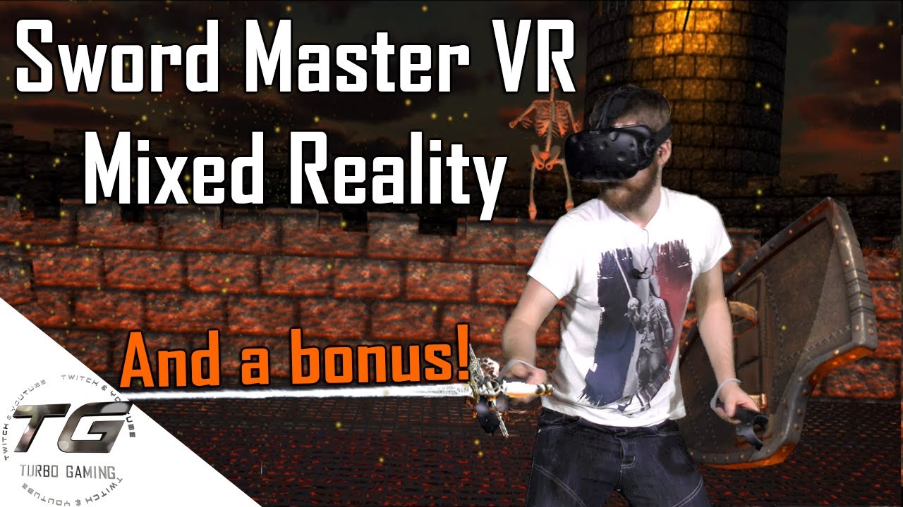 Sword Master VR | Mixed Reality & A Bonus! - YouTube