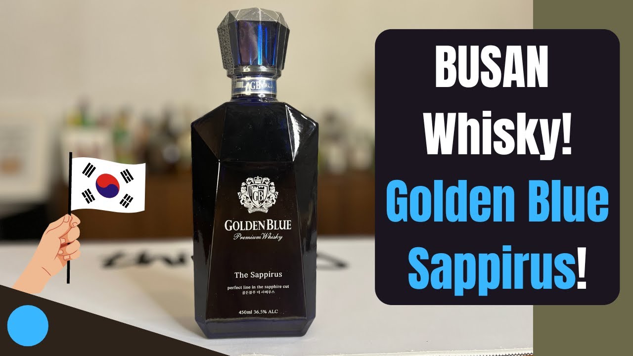 WHISKY Lovers! Have you heard of this BUSAN Whisky? The GOLDEN BLUE ...