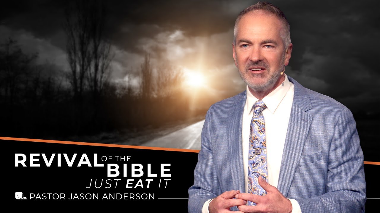 Revival of the Bible: Just Eat It | Pastor Jason Anderson - YouTube