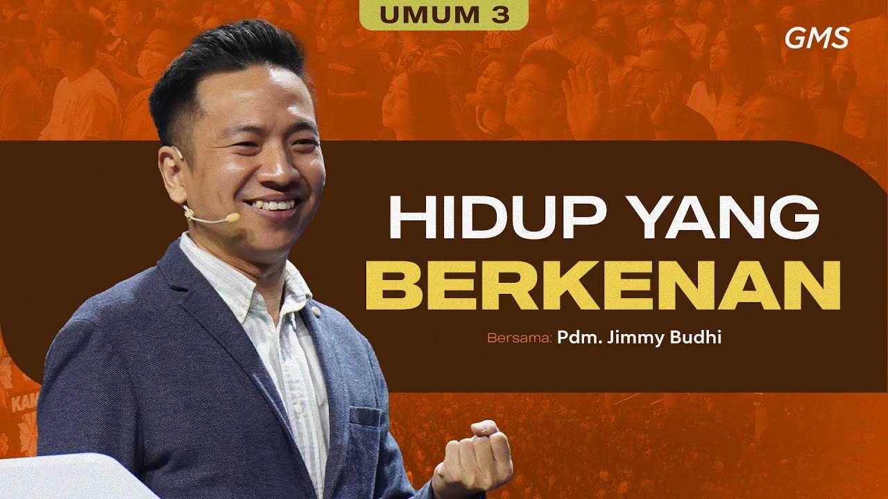 IBADAH UMUM 3 | HIDUP YANG BERKENAN - PS. JIMMY BUDHI - YouTube