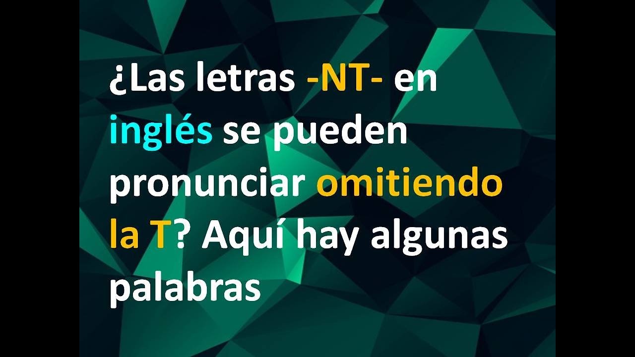 Palabras que cambian el sonido -NT- a N en inglés - YouTube