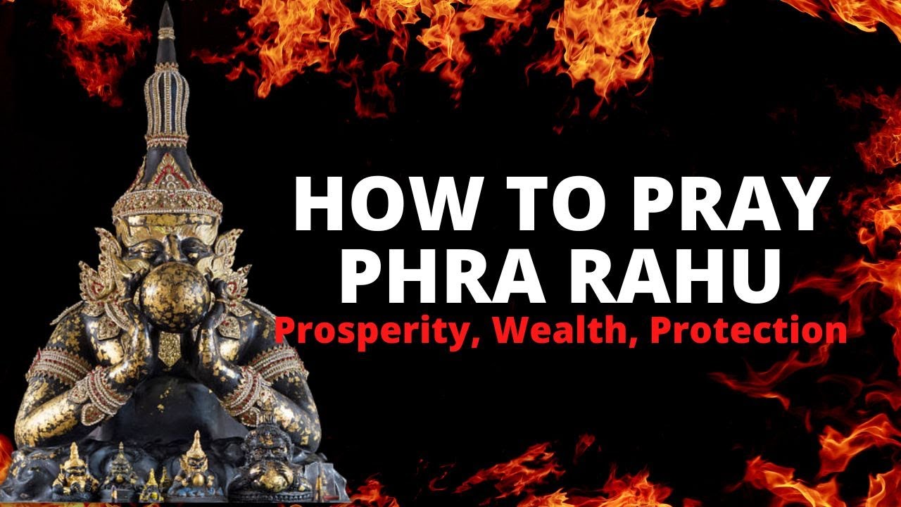 How to pray to Phra Rahu (Simple ritual and Rahu Katha) 如何供奉拉胡天神 - YouTube