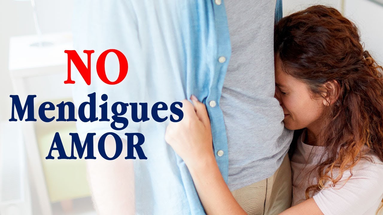 Libera tu corazón de mendigar amor - YouTube