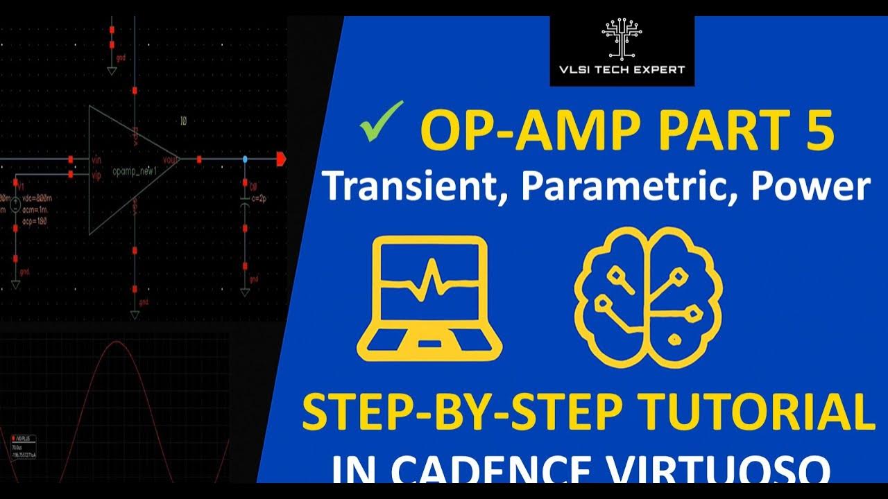 Transient, Parametric Analysis & Average Power of Op-Amp in Cadence Virtuoso – Op-Amp Part 5 ...