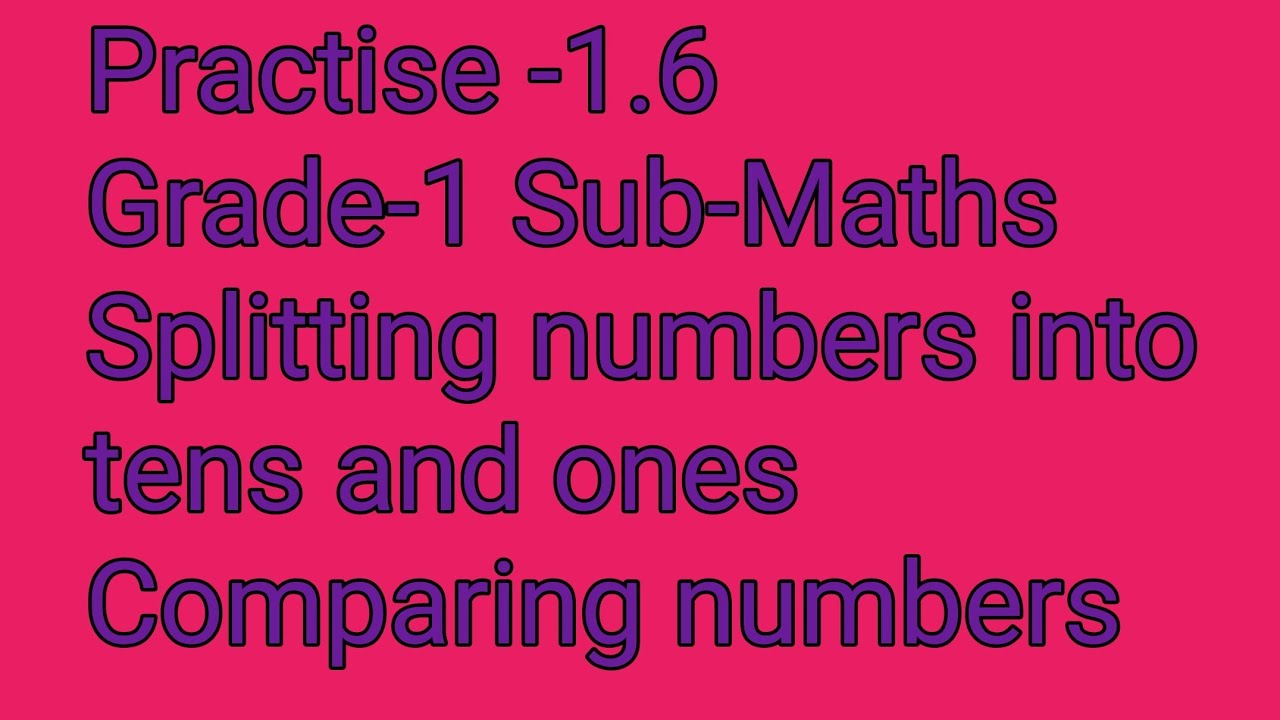 splitting numbers into tens and ones.Practise-1.6 Term -2 sub-Maths ...