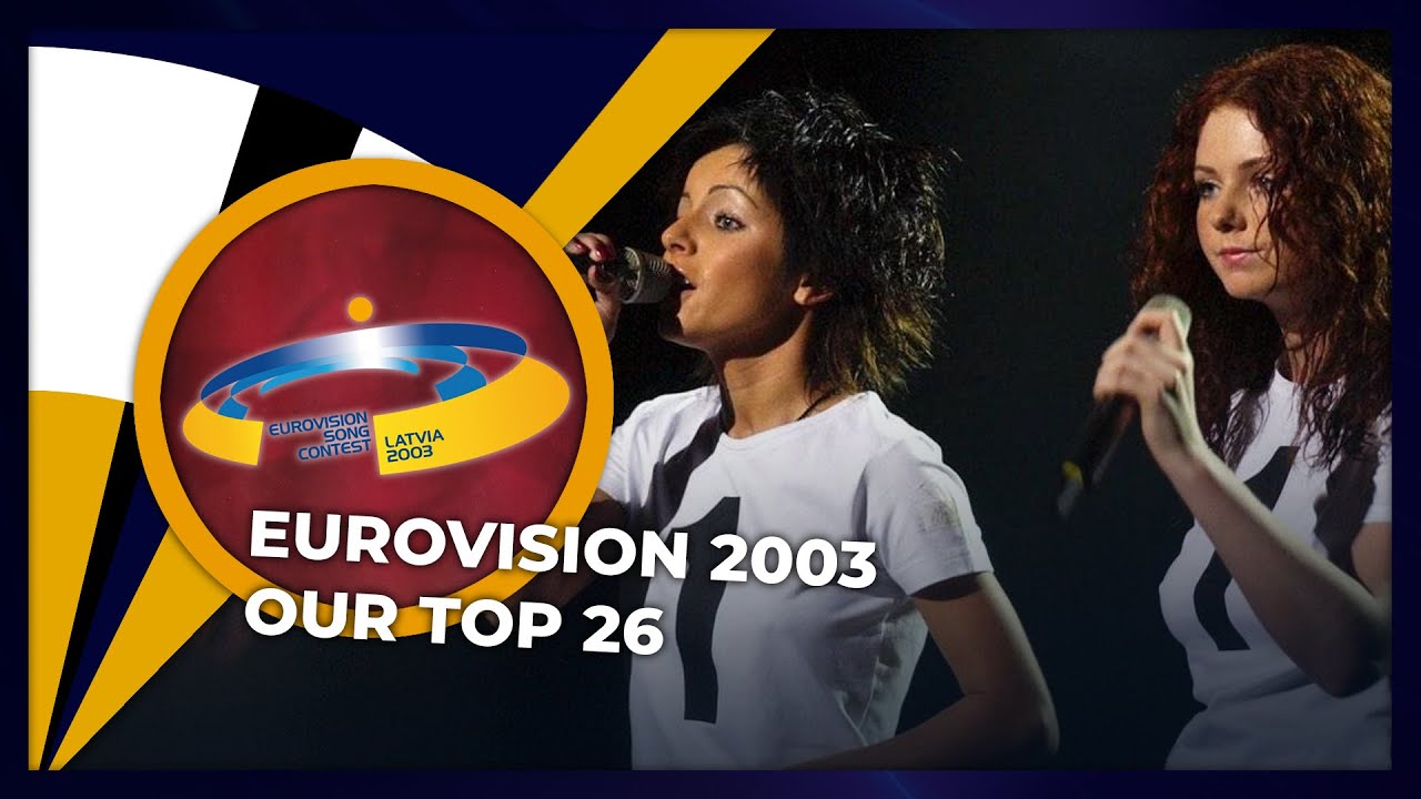 Eurovision 2003 | OUR TOP 26 - YouTube