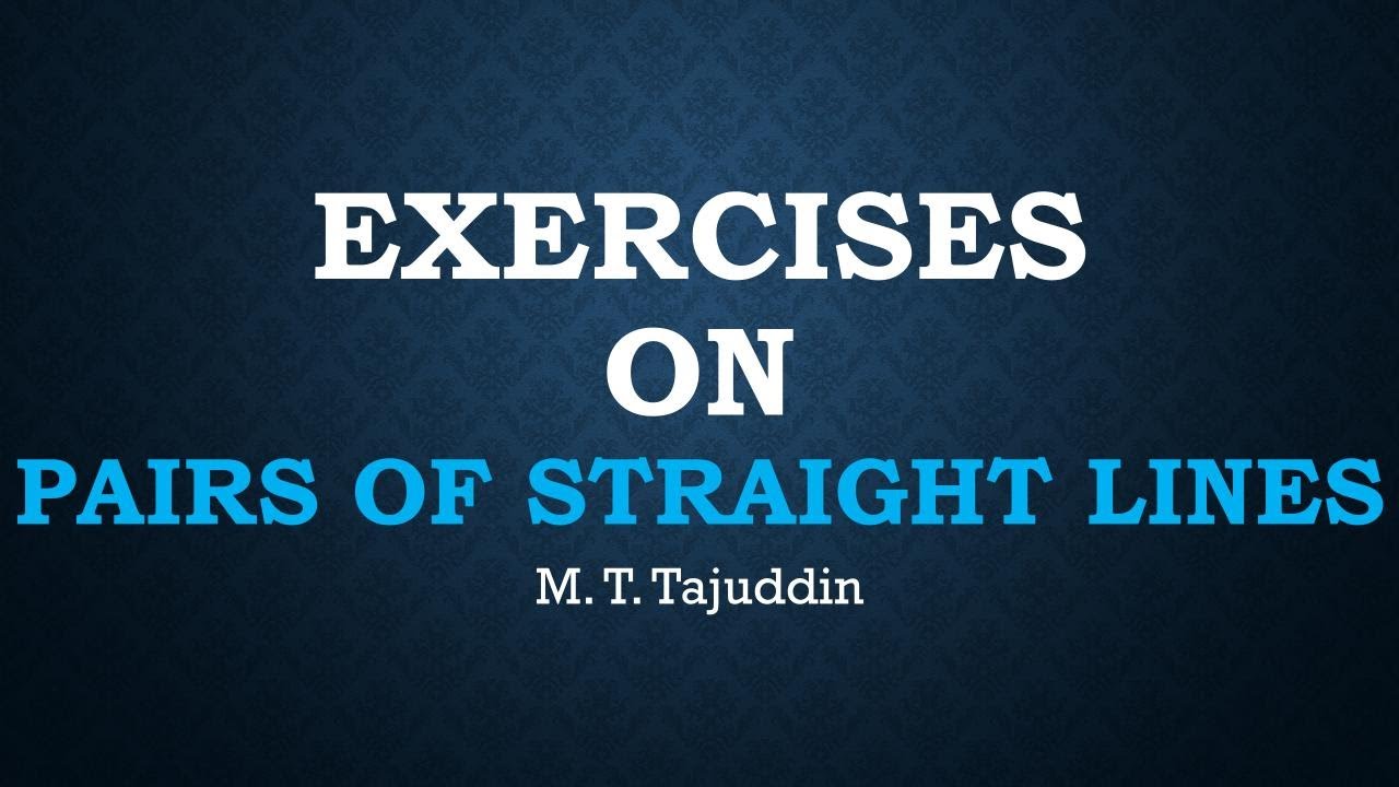 Exercises on pairs of straight lines - YouTube