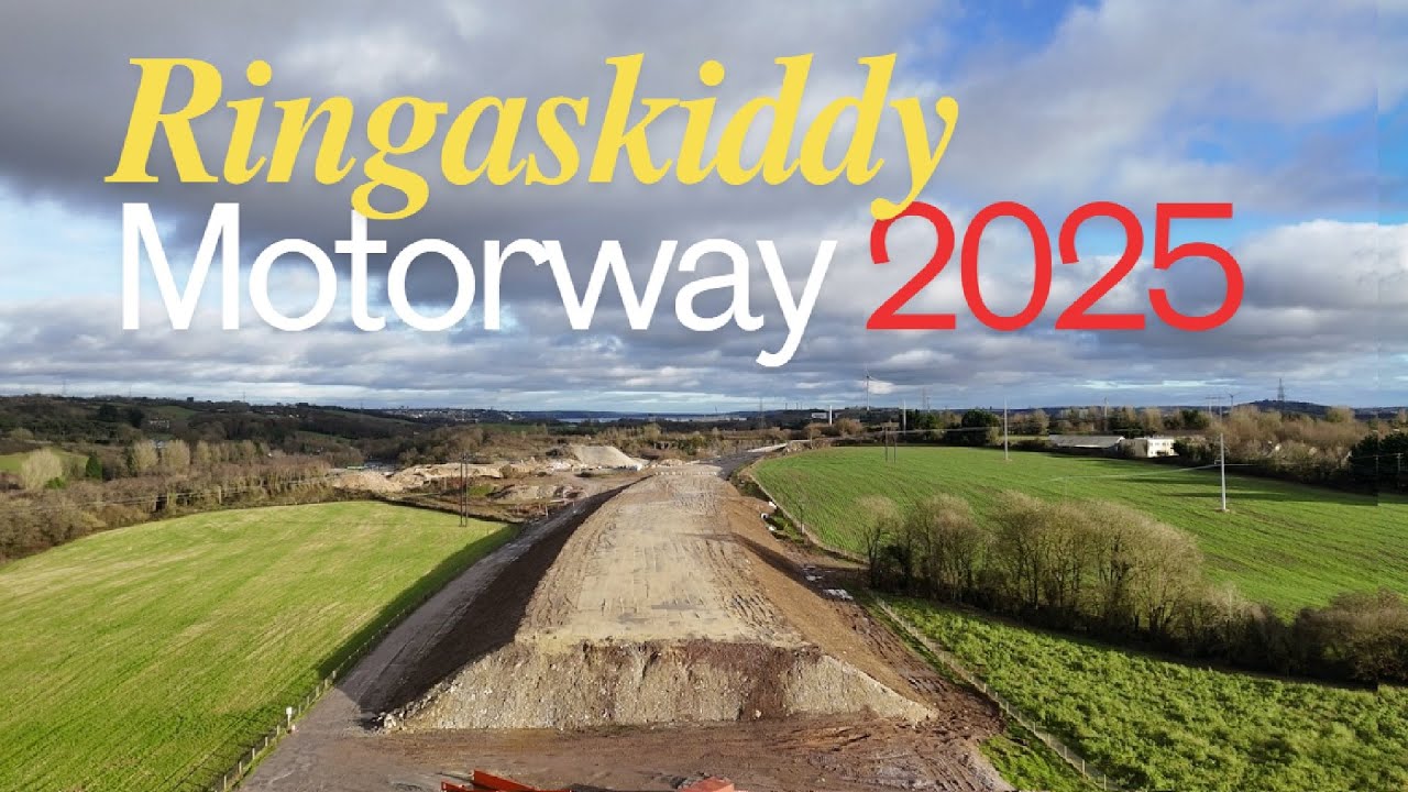 Ringaskiddy Motorway Project 2025 - January Update - YouTube