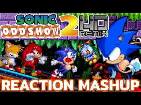 Sonic Oddshow 2 HD Remix Reaction Mashup