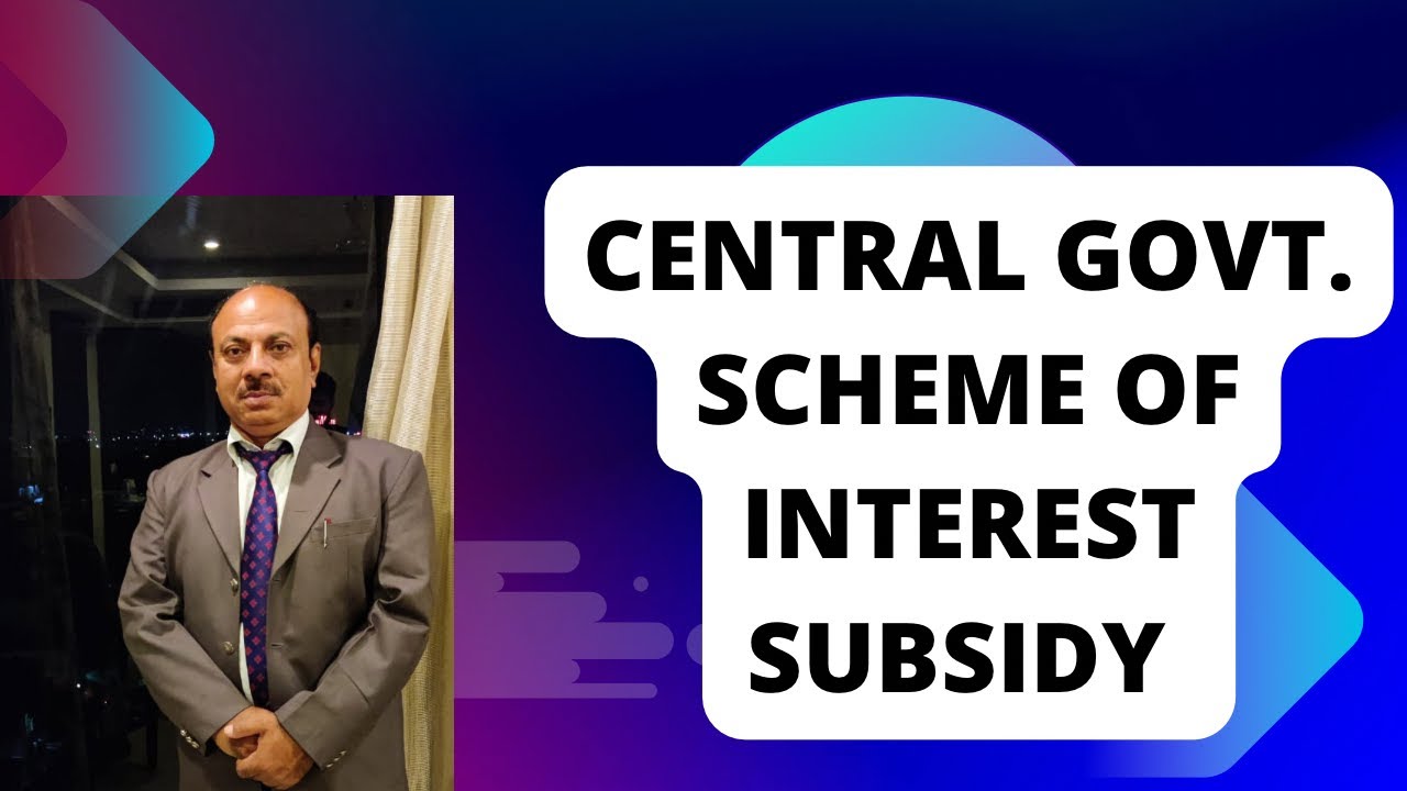 Central Govt. Scheme of interest subsidy - YouTube