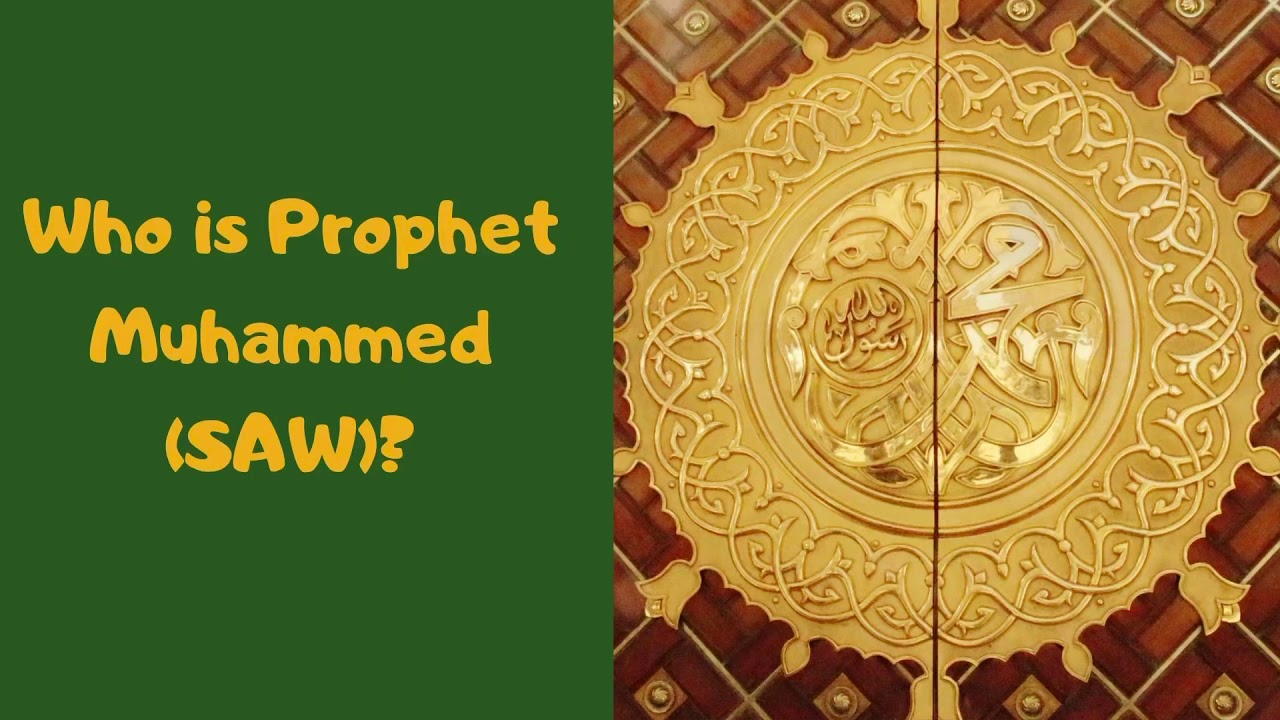 Who is the Prophet Muhammad (SAW) - YouTube