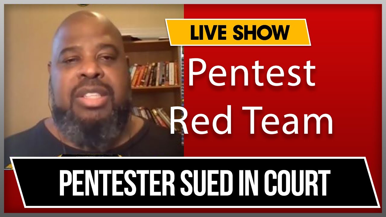 Pentester and Red Team Sued and Legal Problems in Court. Offensive ...