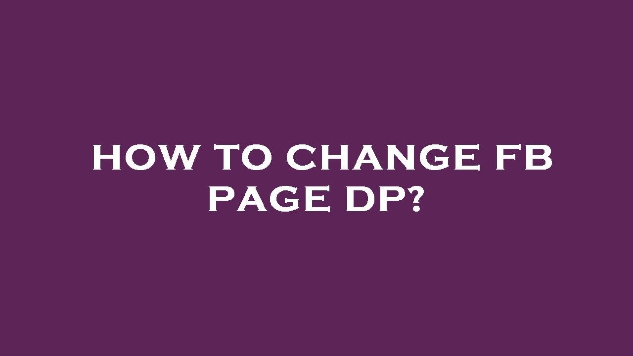 How to change fb page dp? - YouTube