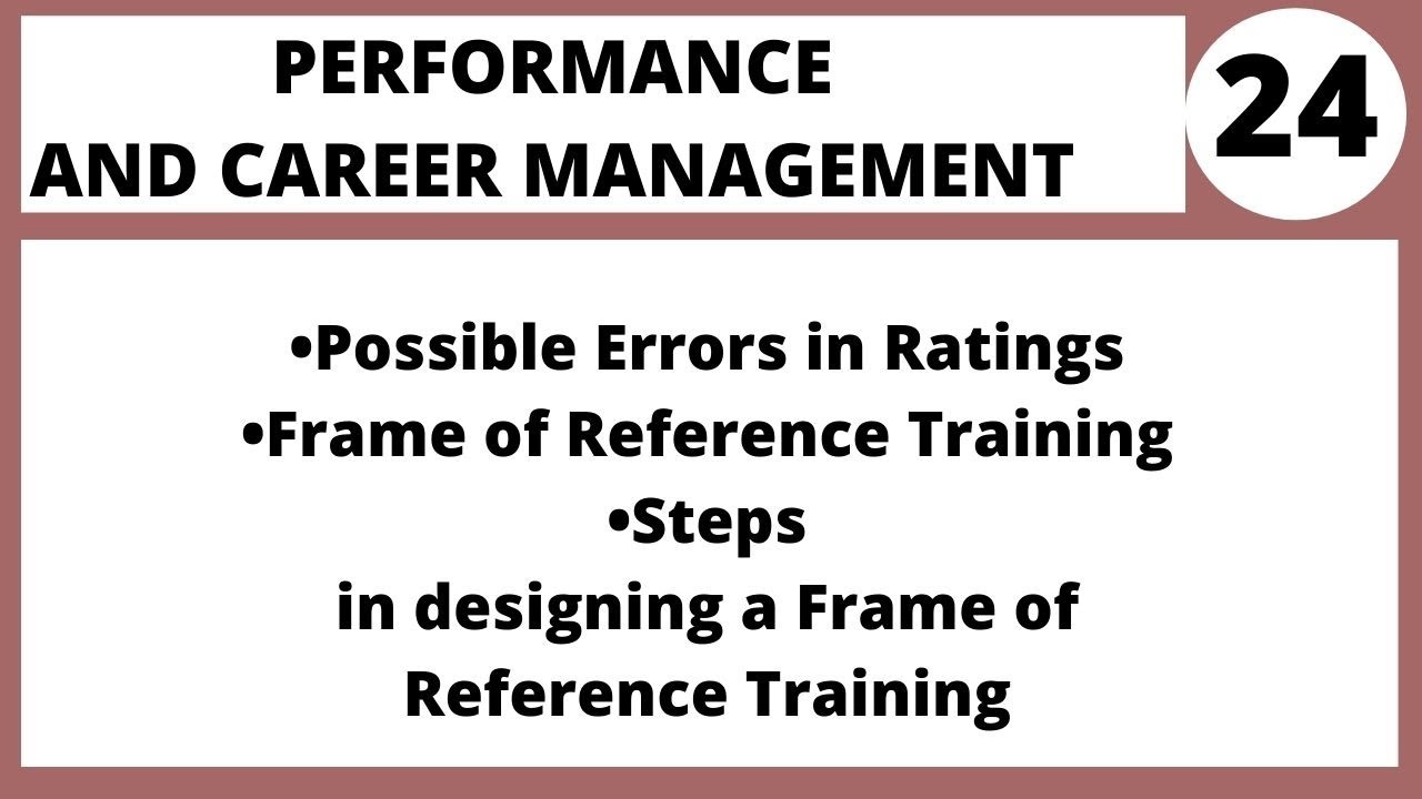 Steps in designing a Frame of Reference Training MGT555 LECTURE in ...