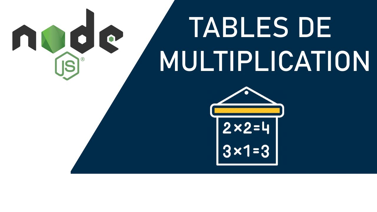 Les Tables De Multiplication Avec Node JS YouTube Les Tables De Multiplication Avec Node JS YouTube