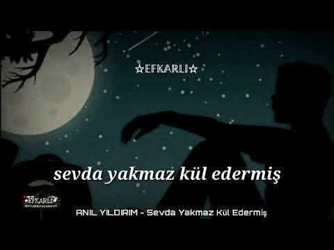 Sevda Yakmaz Kül Edermiş - ANIL YILDIRIM (efsane ses)