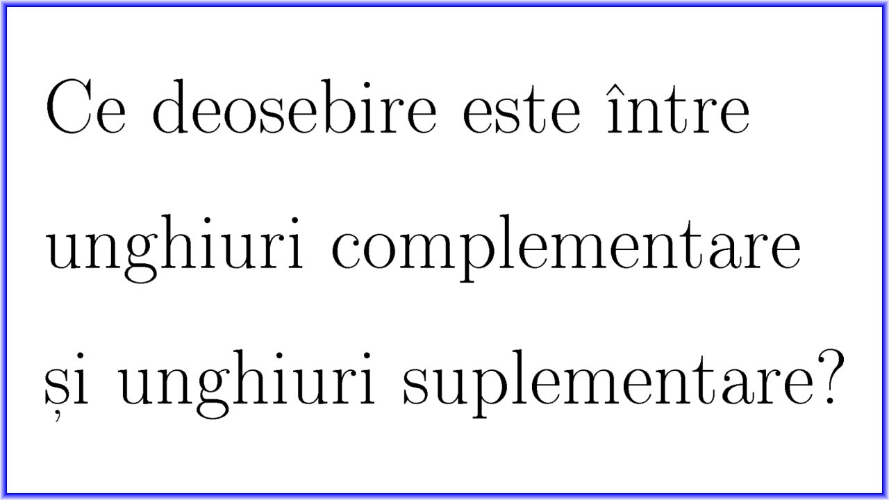 Episodul 529 : Unghiuri complementare vs. unghiuri suplementare ...